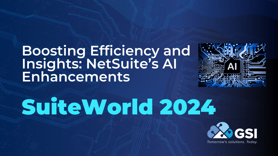 Boosting Efficiency and Insights: NetSuite’s AI Enhancements at SuiteWorld 2024
